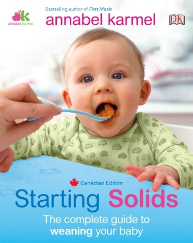 STARTING SOLIDS: THE COMPLETE GUIDE TO WEANING YOUR BABY By Annabel Karmel Mint | eBay