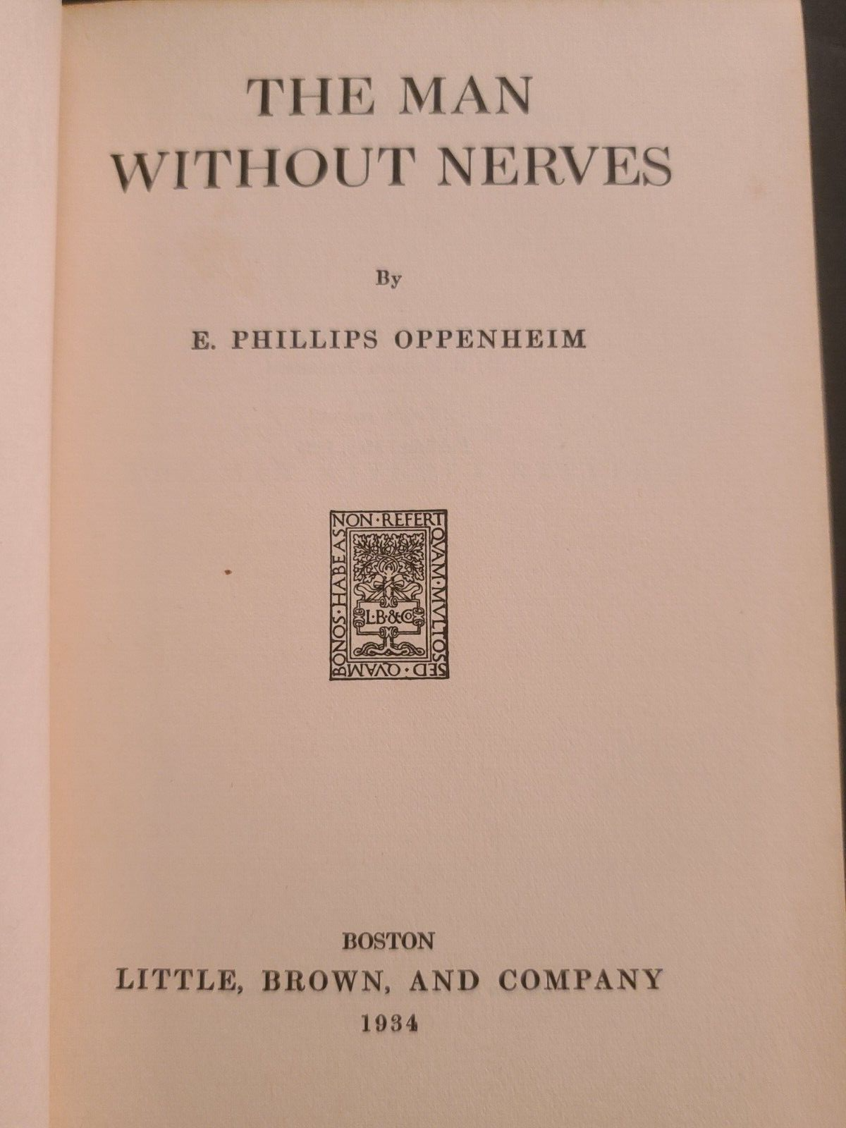 The Man Without Nerves By E. Phillips Oppenheim (Little Brown, 1934 HB ...