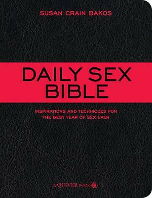 Daily Sex Bible: Inspirations and Techniques for the Best Year of Sex ...