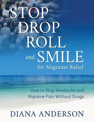 Stop Drop Roll Smile for Migraine Relief How Stop Head by Anderson ...