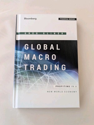 Global Macro Trading : Profiting in a New World Economy, Hardcover by ...