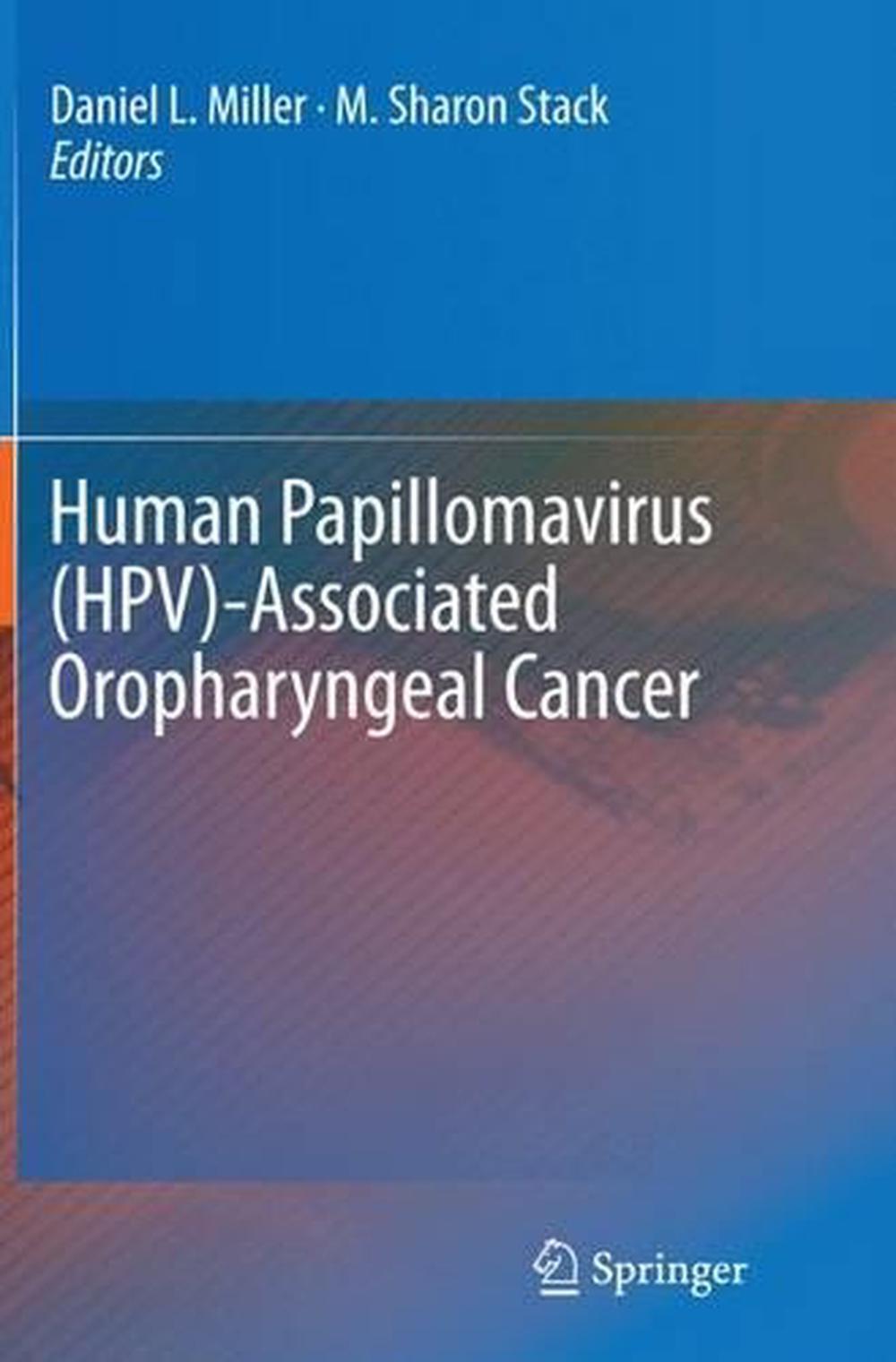 Human Papillomavirus (HPV)-Associated Oropharyngeal Cancer by Daniel L ...