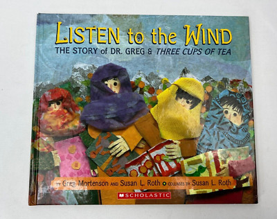 LISTEN TO THE WIND Hardback Book w/ Dust Jacket by Greg Mortenson ...