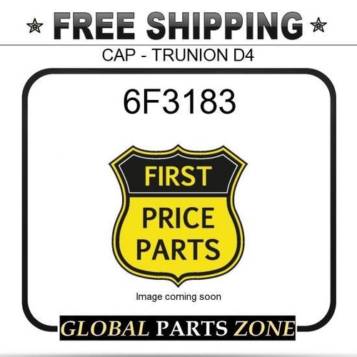 6F3183 - CAP - TRUNION D4 fits Caterpillar (CAT) | eBay