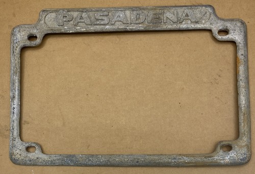 VERRY RARE PASADENA - (1940s TEXAS ?) LICENSE PLATE FRAME | eBay