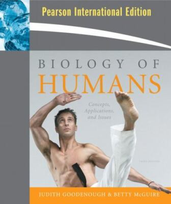 Biology of Humans : Concepts, Applications, and Issues: International ...