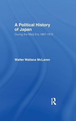Political History of Japan During the Meiji Era, 1867-1912 by Walter Wallace McL 9781138978775| eBay