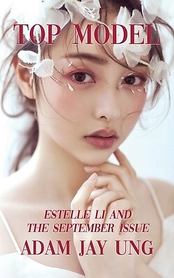Top Model Estelle Li September Issue (Top Model Book 1) by Ung Adam Jay ...