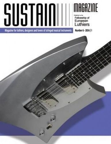 Sustain 6: Sustain Magazine for Luthiers by Leonardo Lospennato ...