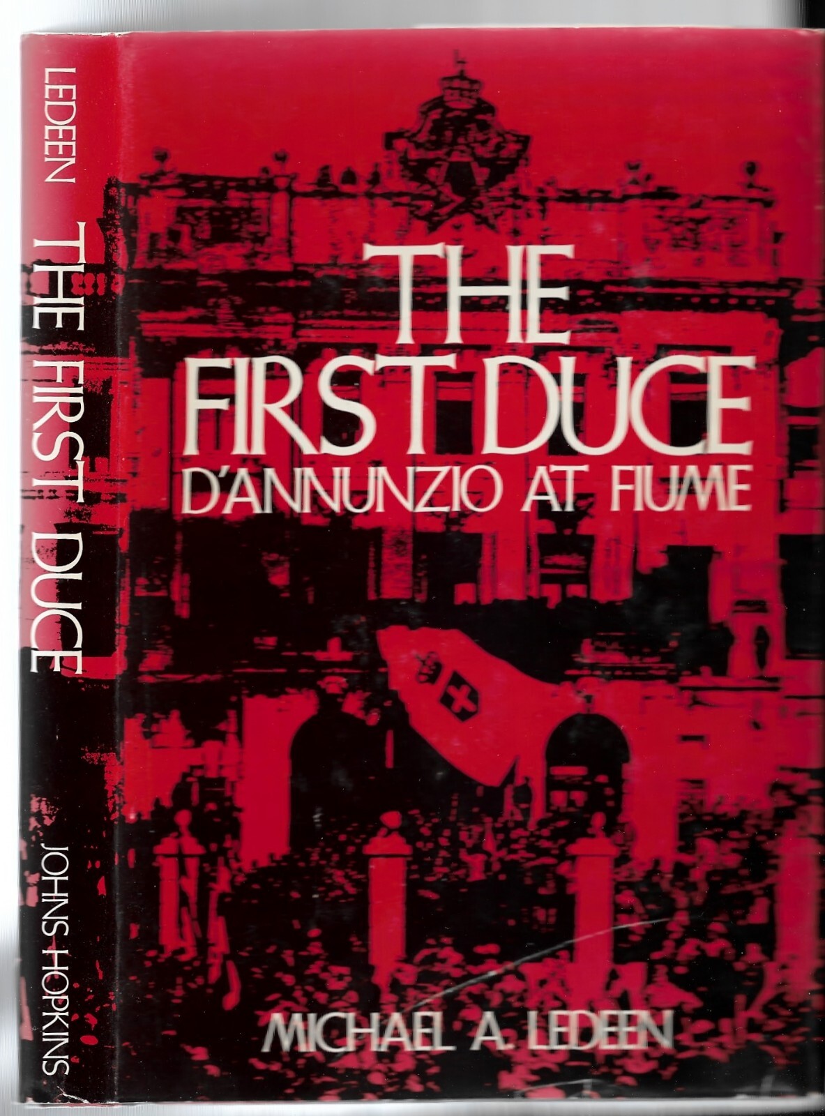 The First Duce : D'Annunzio at Fiume by Michael Ledeen (1987, Hardcover ...