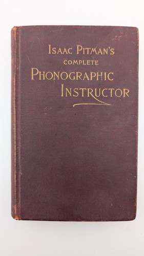 Isaac Pitman's COMPLETE PHONOGRAPHIC INSTRUCTOR 1894 Shorthand Antique ...