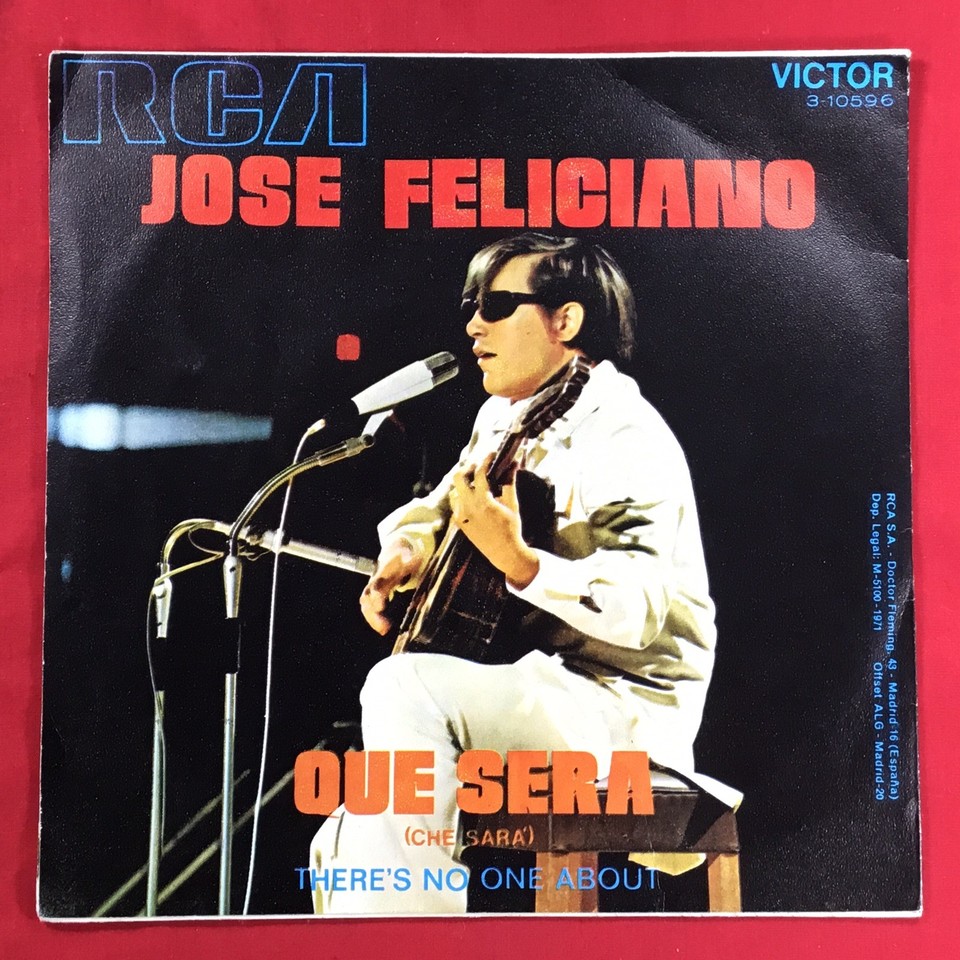 Jose Feliciano, Que Sera Che Sara' Spanish, 7" Vinyl Single, 1971, RCA ...