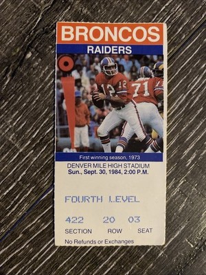 Los Angeles Raiders @ Denver Broncos Ticket Sunday September 30, 1984 ...