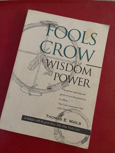 Fools Crow: Wisdom and Power Trade Paperback By Thomas E. Mails ...