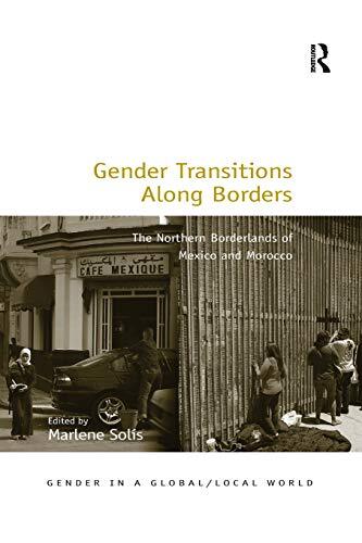Gender Transitions Along Borders : The Northern Borderlands of Mexico ...