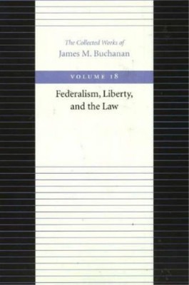 James Buchanan Federalism Liberty & the Law (Hardback) | eBay