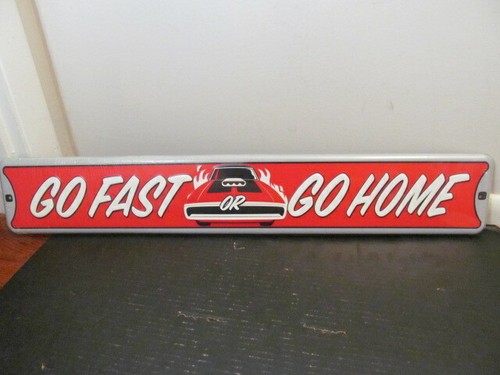 Open Road Brands Go Fast or Go Home Embossed Metal 30" Long Sign ...