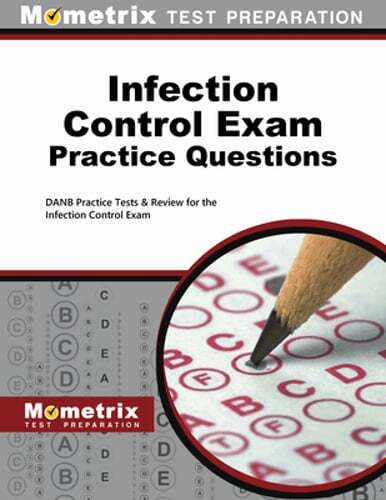 Infection Control Exam Practice Questions: Danb Practice Tests & Review ...