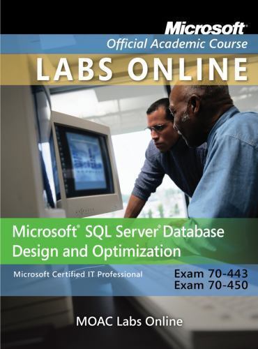 Delisted Ser.: Exam 70-443 And 70-450 : MOAC Labs Online by Microsoft Official Academic Course ...