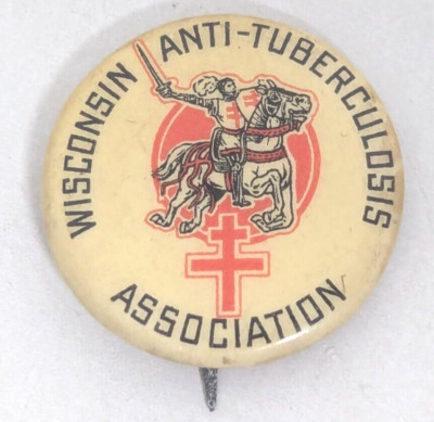 Antique Wisconsin Anti Tuberculosis Association TB Crusader Button Pin ...