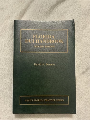 Florida DUI Handbook 2010-2011 Edition - David A. Demers | eBay