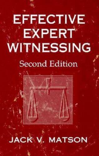 Effective Expert Witnessing by Jack V. Matson (1994, Hardcover) for ...