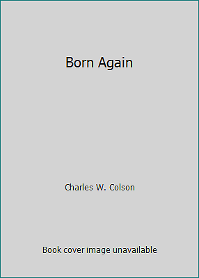 Born Again by Charles W. Colson | eBay