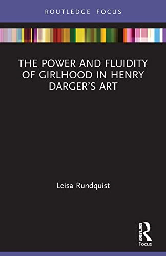 The Power and Fluidity of Girlhood in Henry Darger's Ar - Paperback NEW Rundquis | eBay UK
