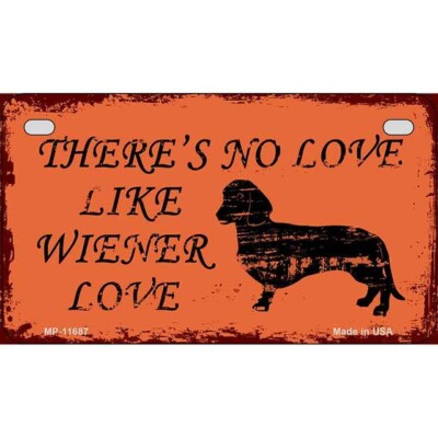 Wiener Love Novelty Metal Motorcycle License Plate Tag Sign Car Truck ...