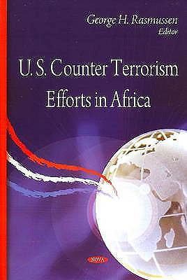 U. S. Counter Terrorism Efforts in Africa by George H. Rasmussen ...