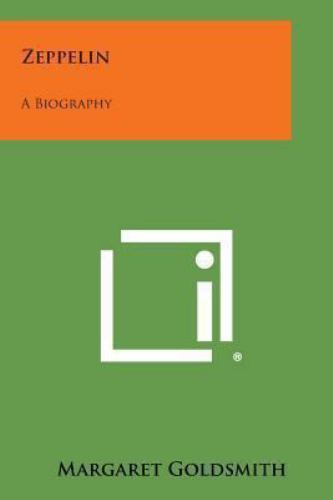 Zeppelin : A Biography by Margaret Goldsmith (2013, Trade Paperback ...