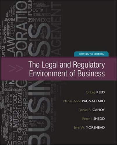 THE LEGAL AND REGULATORY ENVIRONMENT OF BUSINESS By O. Lee Reed ...