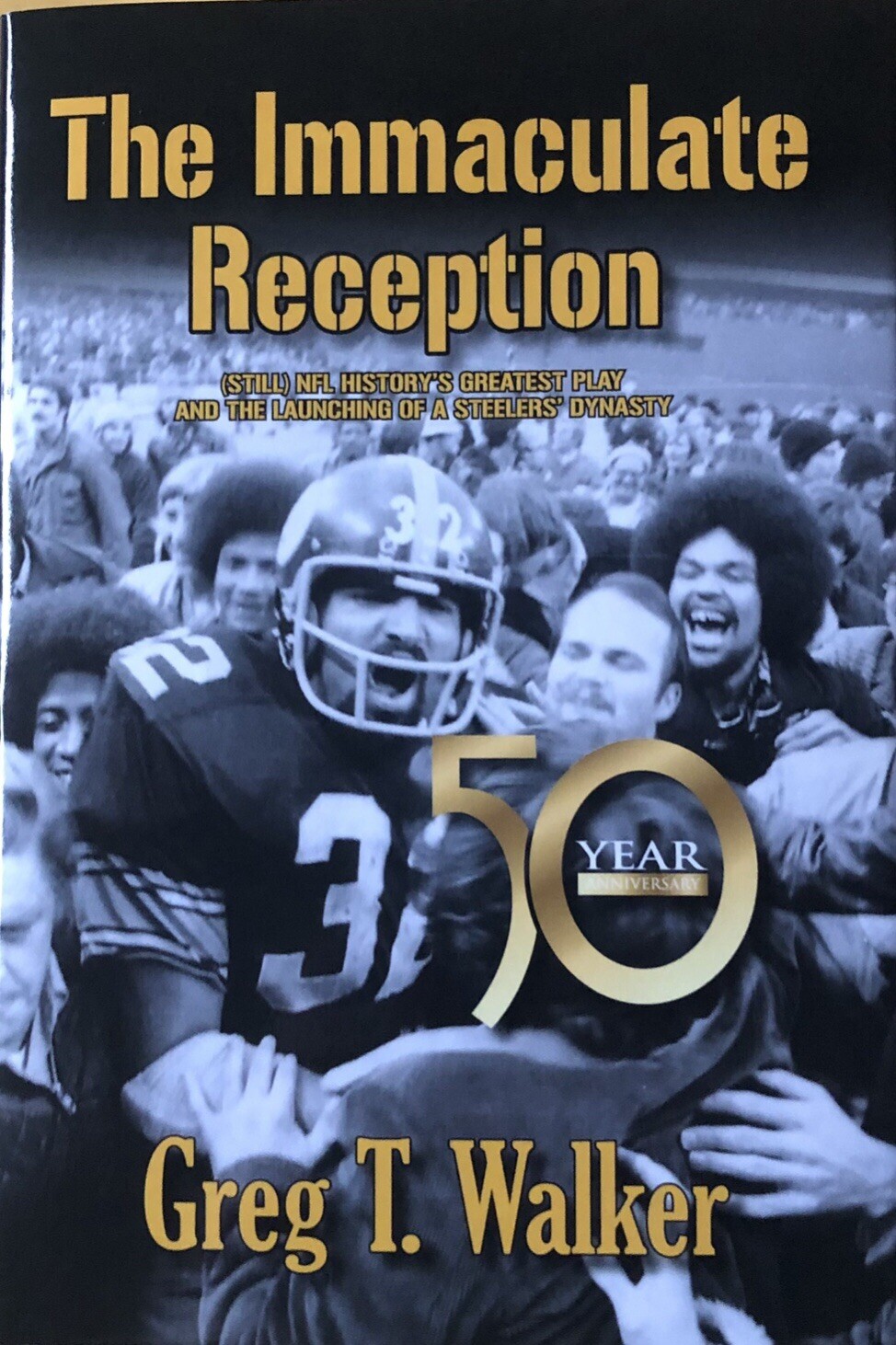 THE IMMACULATE RECEPTION 1972 STEELERS RAIDERS NEW BOOK FRANCO HARRIS ...