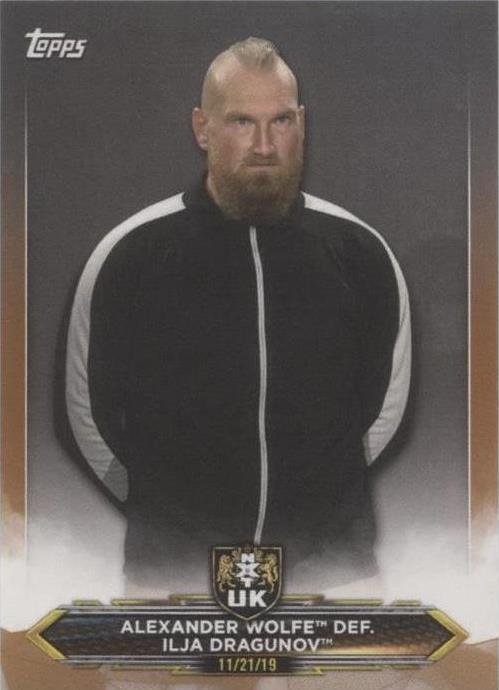 2020 Topps WWE NXT - Alexander Wolfe def. Ilja Dragunov #58 Bronze for ...