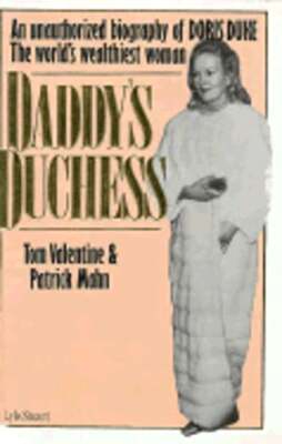 Daddy's Duchess: The Unauthorized Biography of Doris Duke by Tom ...