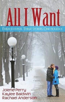 All I Want: Three couples. Three Stories. One Holiday by Rachael ...