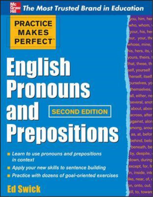 Ed Swick Practice Makes Perfect English Pronouns and Prepositions ...