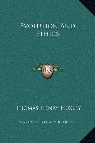 EVOLUTION AND ETHICS By Thomas Henry Huxley - Hardcover **BRAND NEW ...