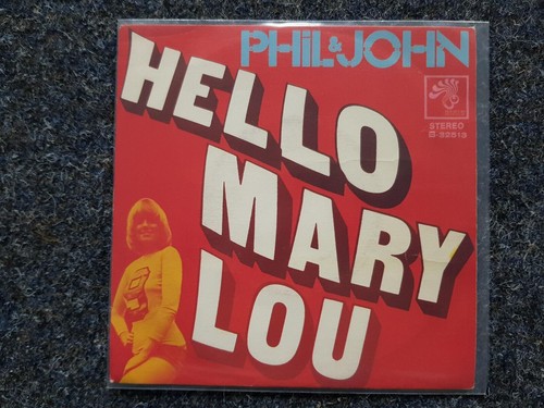 7" Single Vinyl Phil & John - Hello Mary Lou SUNG IN ENGLISH | eBay