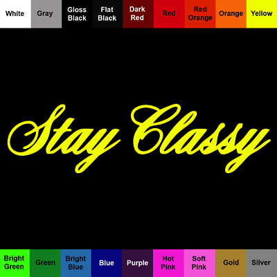Stay Classy Sticker - Classy Decal - 2 Pack - Select Color Size by ...