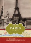Forever Paris: 25 Walks in the Footsteps of Chanel, Hemingway, Picasso ...