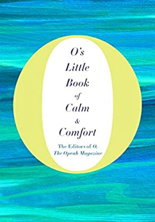 O's Little Book of Calm and Comfort Hardcover The Oprah Magazine ...