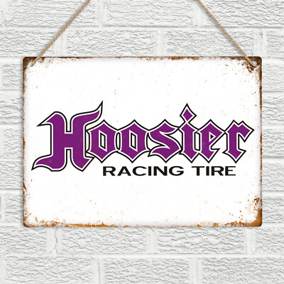 HOOSIER Racing Tire Metal Tin Sign Plaque Retro Vintage Man Cave Garage ...