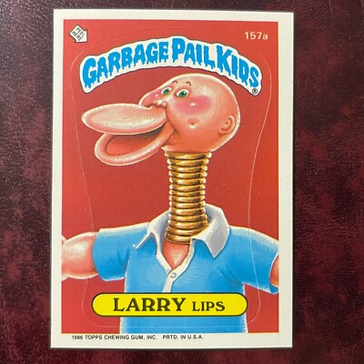 1986 Topps GARBAGE PAIL KIDS Set LARRY LIPS #157a GPK OS4 NM/MINT *HIGH ...