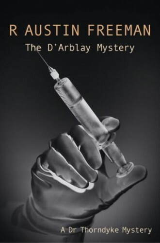 The D'Arblay Mystery (Dr. Thorndyke) by Freeman, Richard Austin ...