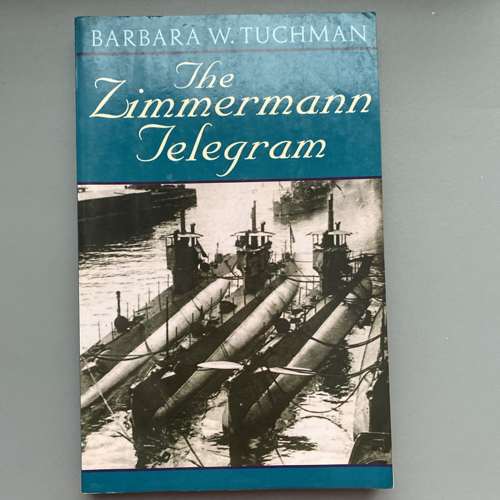 The Zimmermann Telegram by Barbara W. Tuchman, 1985 Paperback ...