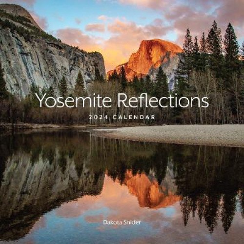 Yosemite Reflections 2024 Calendar by Dakota Snider [Blank book] NEUF ...
