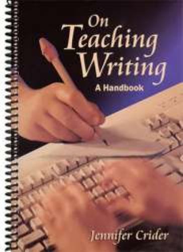 On Teaching Writing: A Handbook by Jennifer Crider 9780878135905| eBay