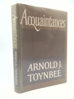 Acquaintances by Arnold Joseph Toynbee 9780195001891| eBay