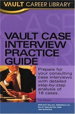 Vault Case Interview Practice Guide by Balan, Srikant Book The Fast ...